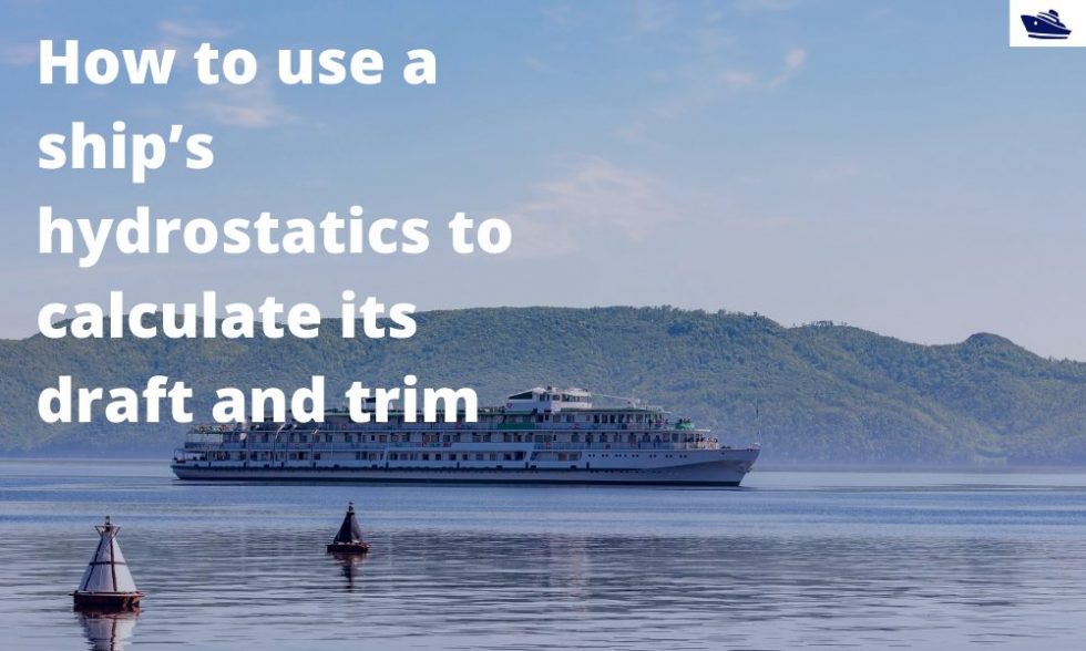 How to Use a Ship Hydrostatics IMO Rules to Calculate its Draft and Trim