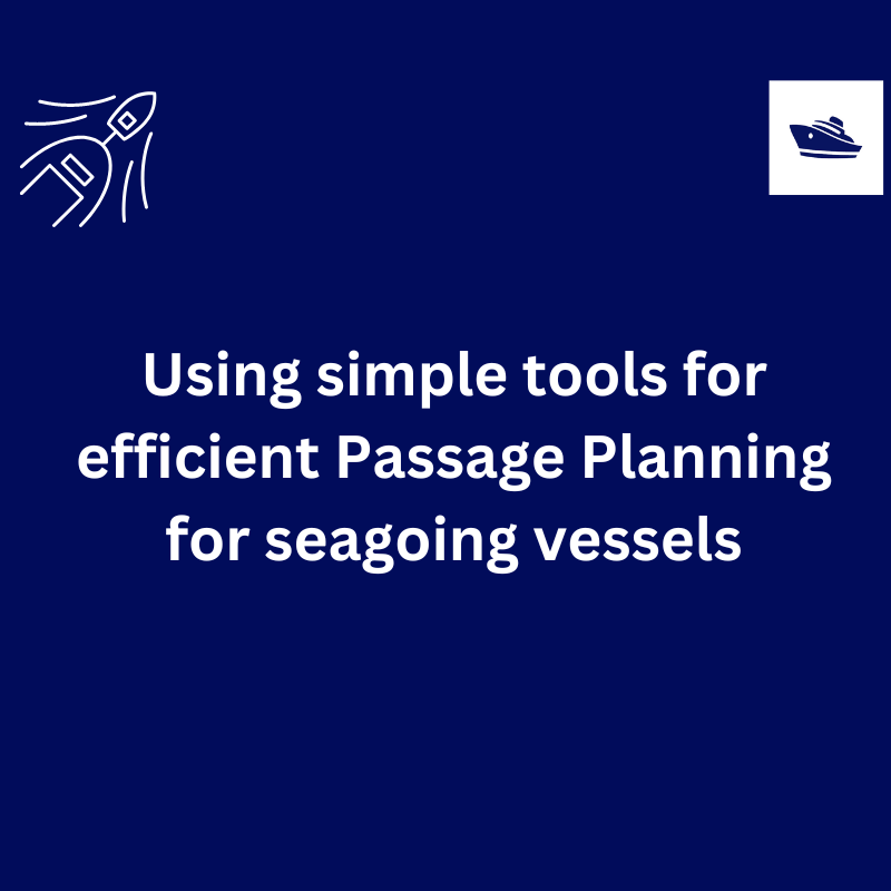 Using simple tools for efficient Passage Planning for seagoing vessels ...